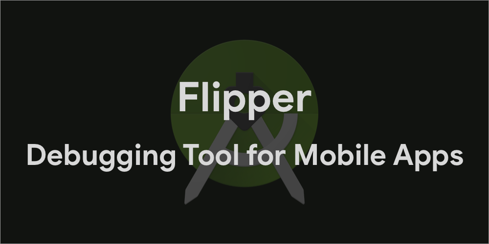 Android Tools - Flipper로 디버깅 편하게 하기